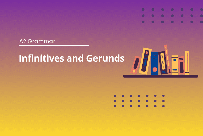 Infinitives and Gerunds Test - A2 Level Grammar Practice