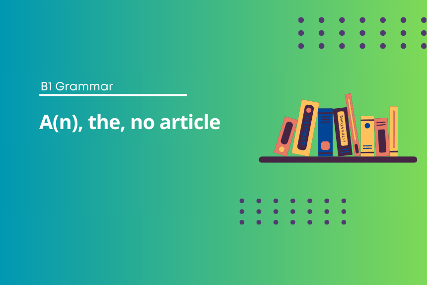 A, An, The, No Article Exercises B1 - English Grammar Test