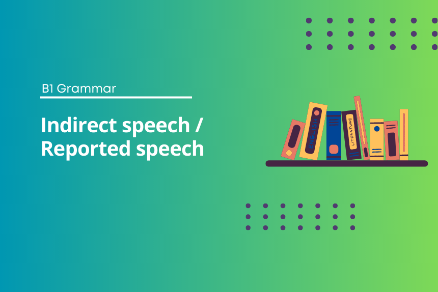Reported Speech B1 Exercises Test with Answers and Guide