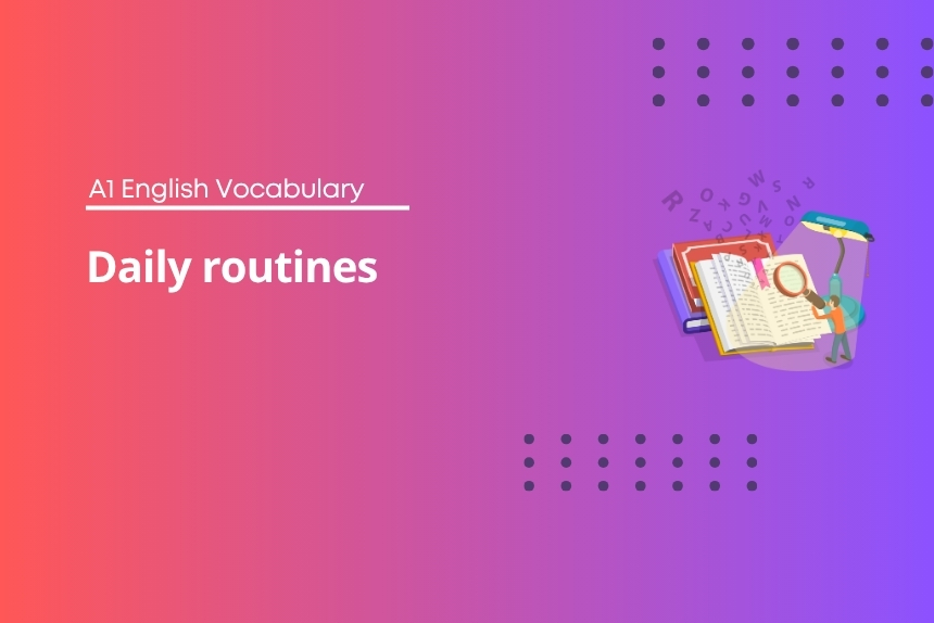 Daily Routines A1 English Vocabulary Exercises